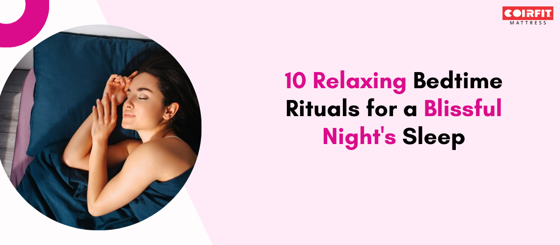 10 Relaxing Bedtime Rituals For a Blissful Night Sleep